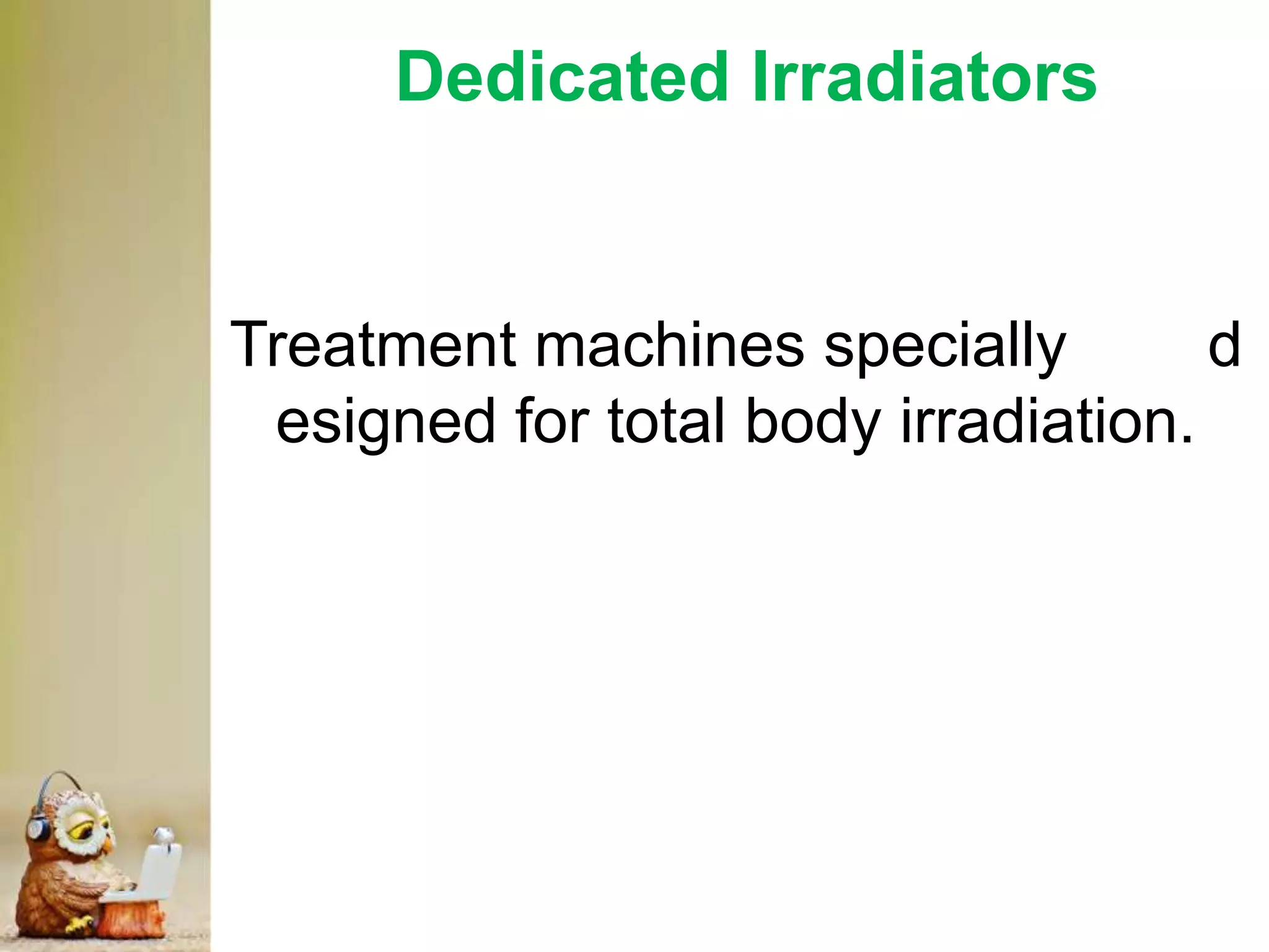 Total body irradiation | PPTX