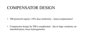 Total body irradiation- Indications, Techniques and Complications | PPTX