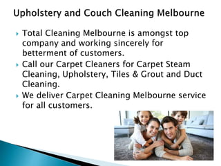Total Cleaning Melbourne Upholstery Cleaning Melbourne | PPTX