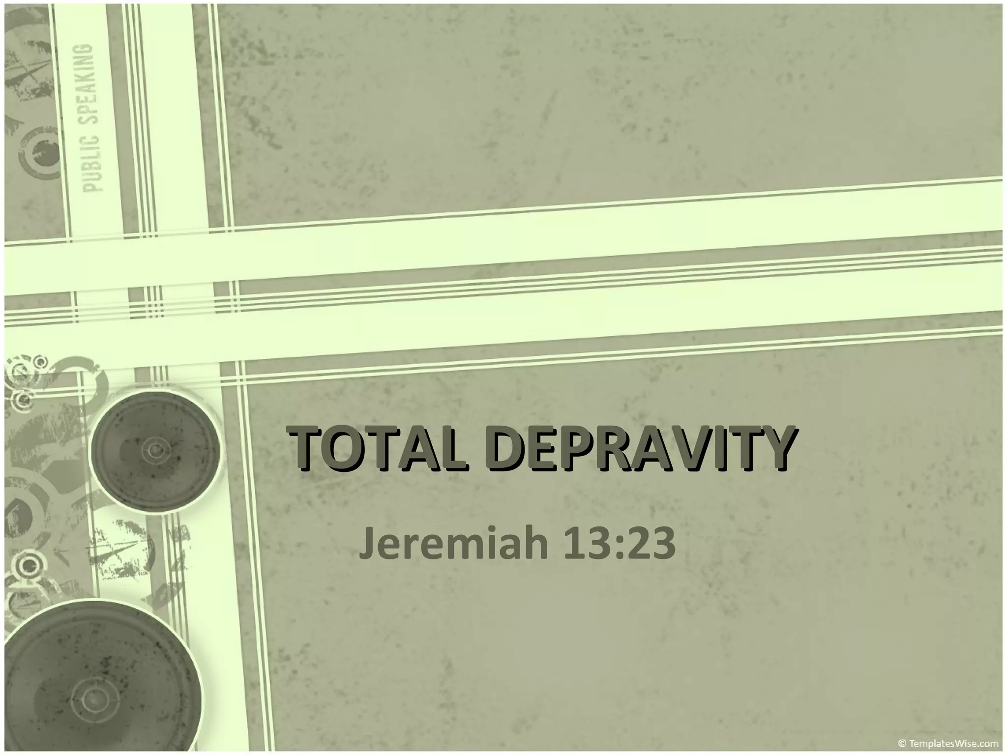 Total depravity | PPT