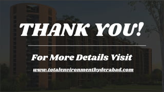 Total Environment - Luxurious 3 & 4 BHK Residences in Hyderabad’s ...