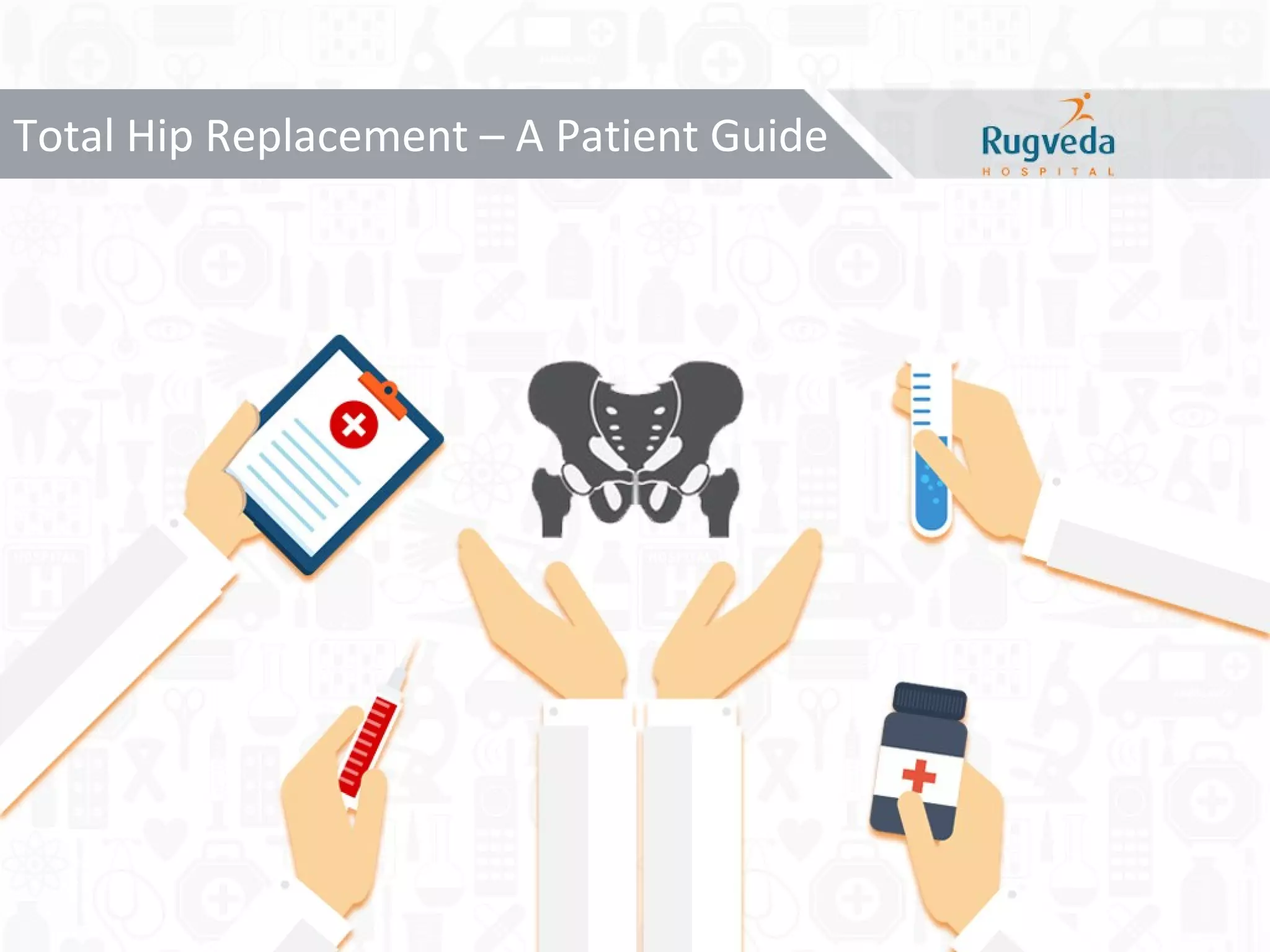 Total hip replacement – a patient guide | PPT