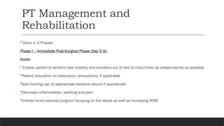 Total Hip Replacement or Hip Arthroplasty PT Management ...