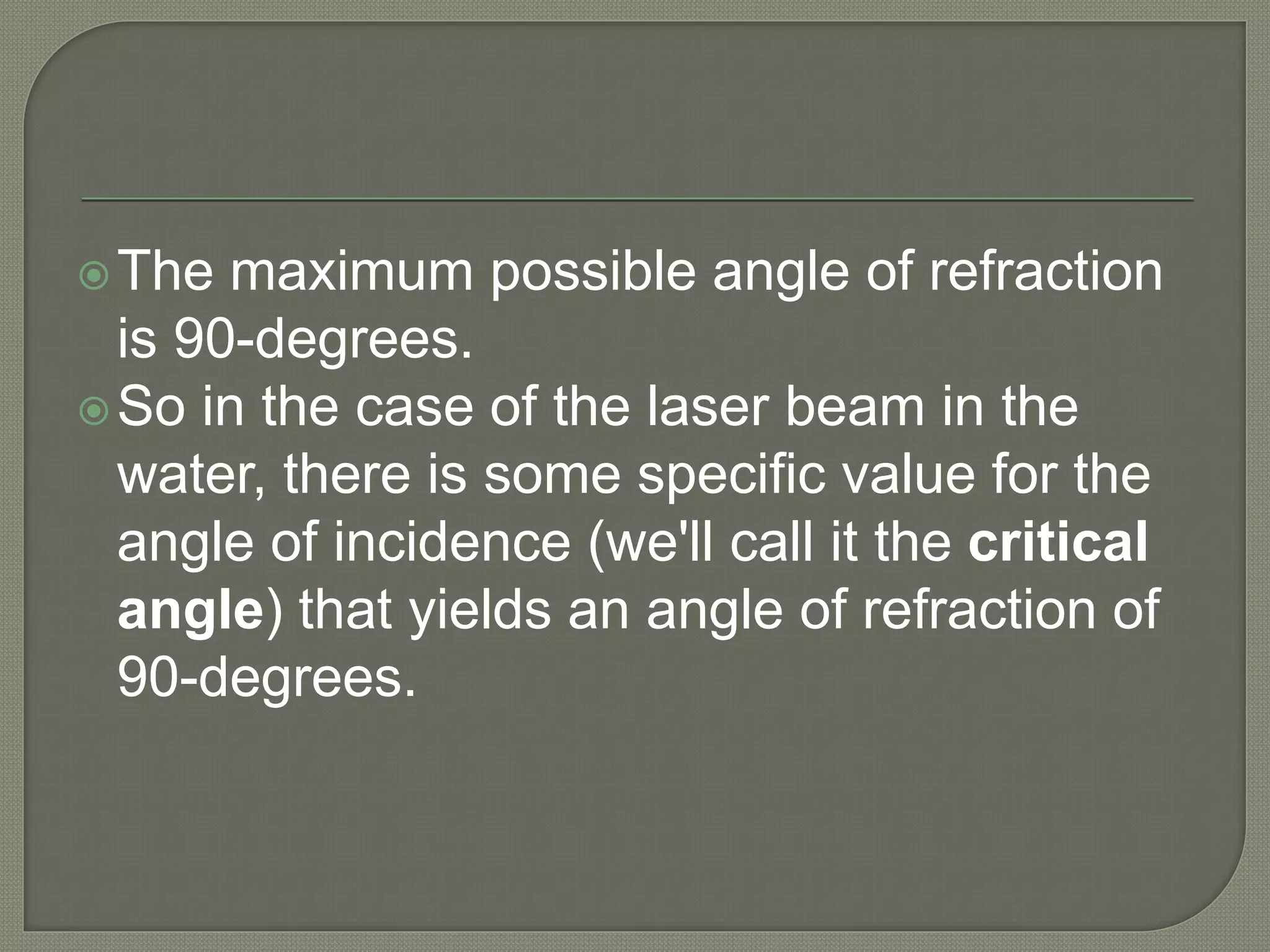 Total internal reflection and critical angle | PPTX