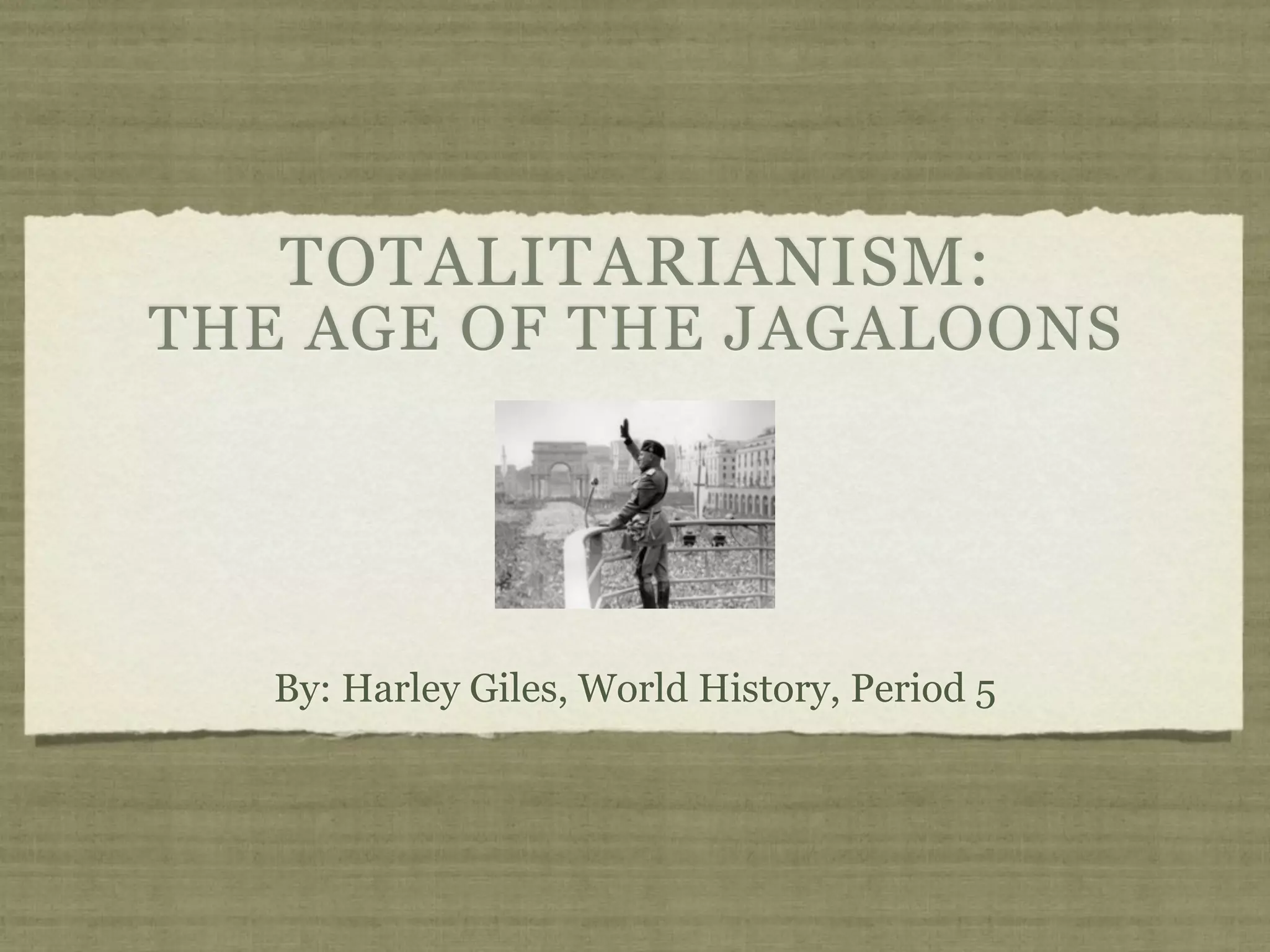 Totalitarianism: The Age of the Jagaloons | KEY