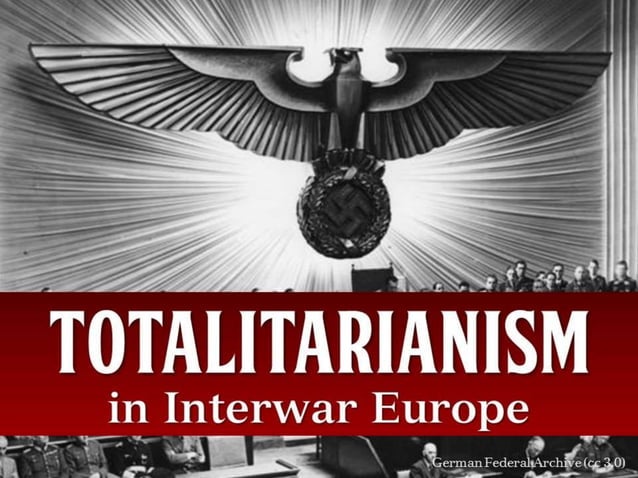 Totalitarianism in Interwar Europe (Causes of World War II) | PPTX