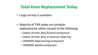 TOTAL KNEE replacement TKR arthroplasty TKA Presenter.pptx