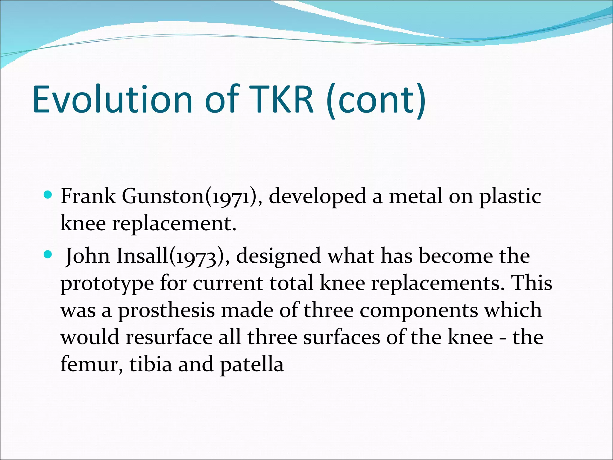 Total knee replacement (tkr) ppt | PPT