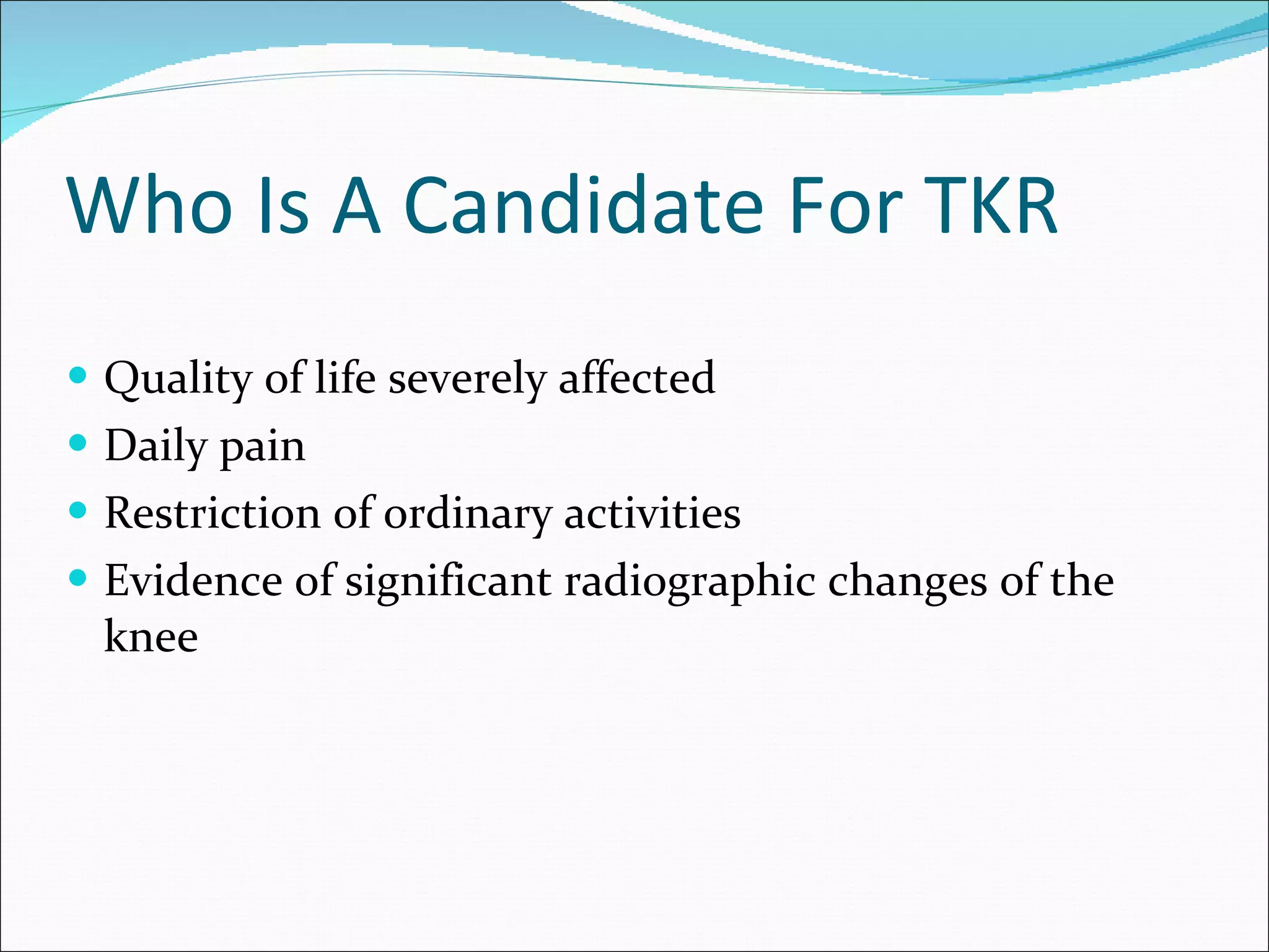 Total knee replacement (tkr) ppt | PPT