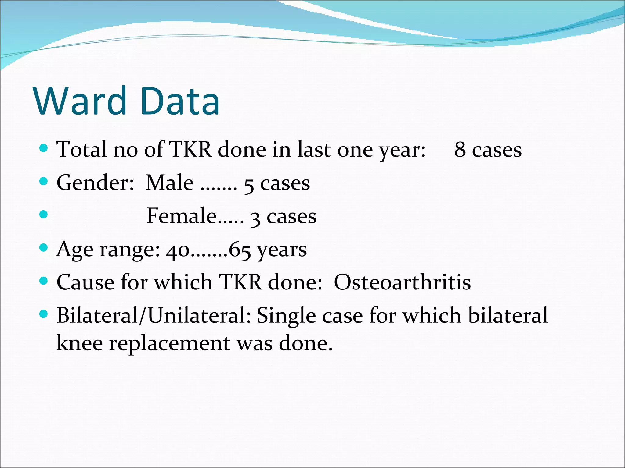 Total knee replacement (tkr) ppt | PPT