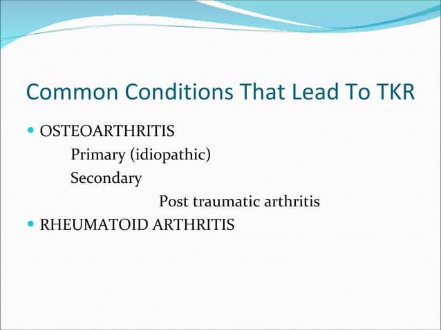 Total knee replacement (tkr) ppt | PPT