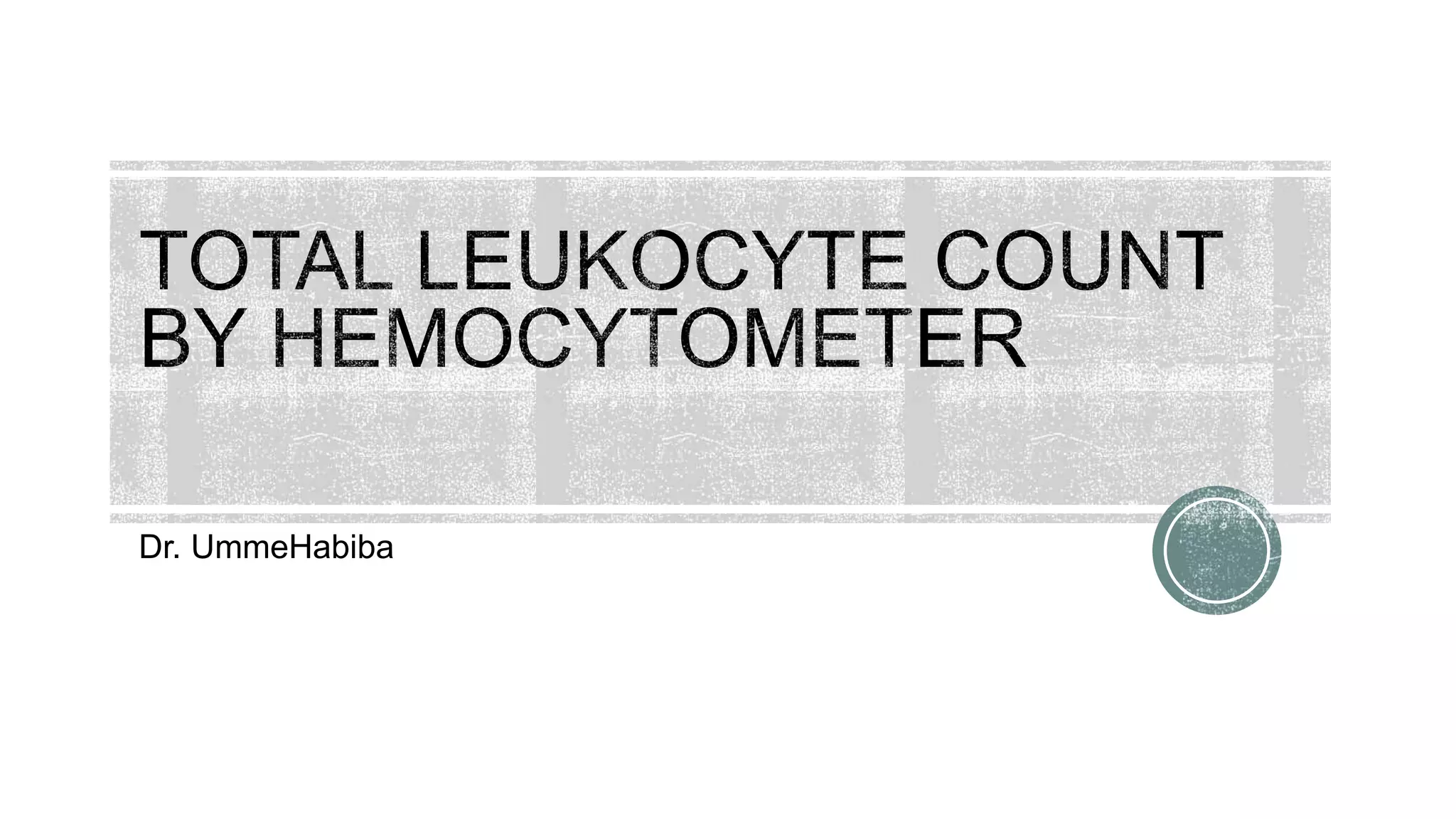 Total leukocyte count | PPTX