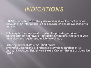 Total parenteral nutrition(TPN) | PPTX