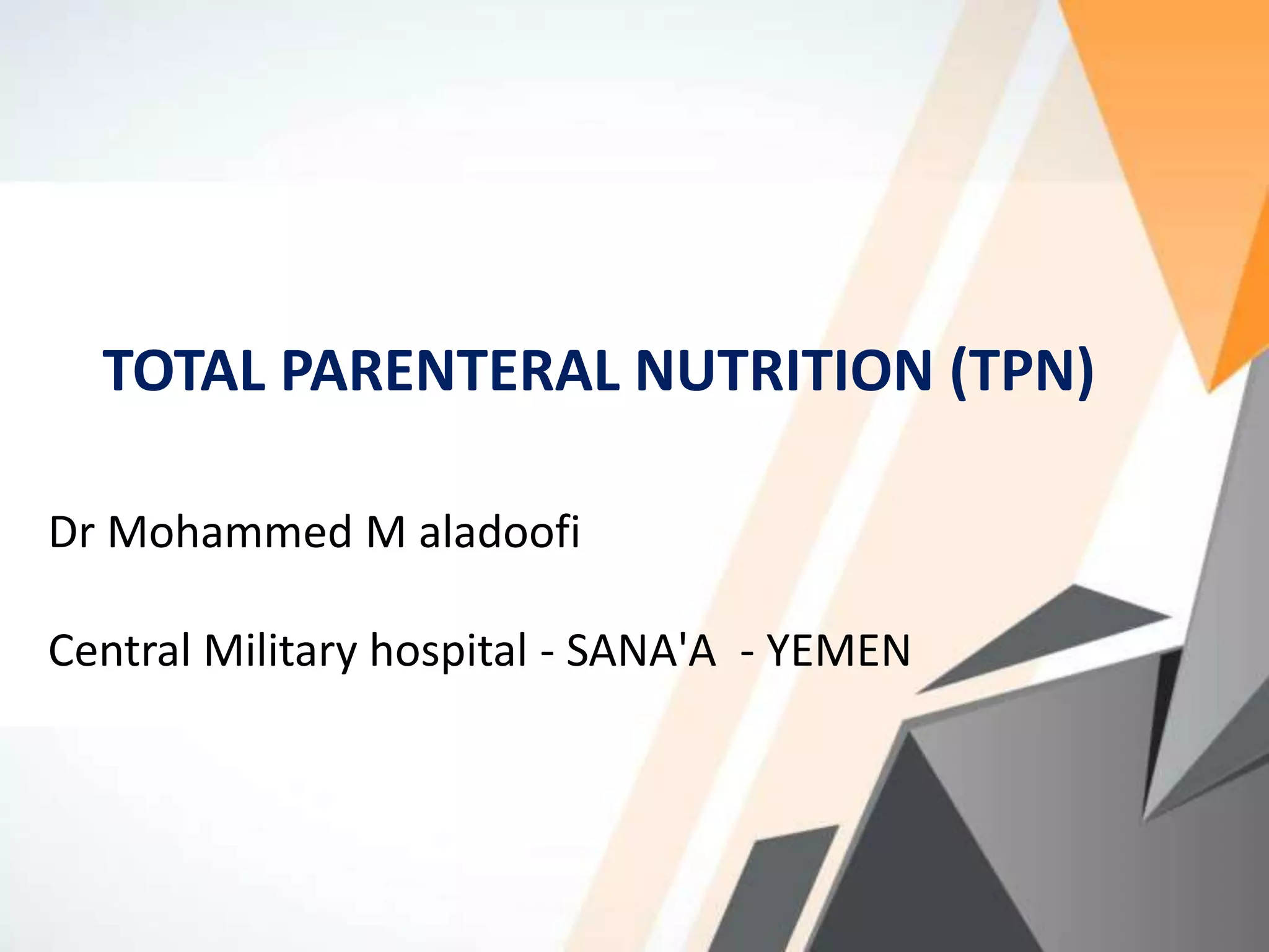 Total parenteral nutrition.pptx