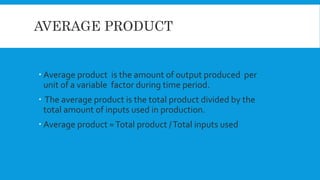 Total, Average and Marginal Product.pptx