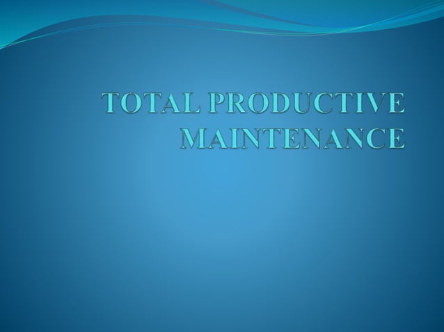 Total productive maintenance | PPT