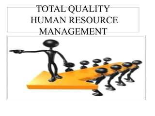 Total quality hrm | PPTX