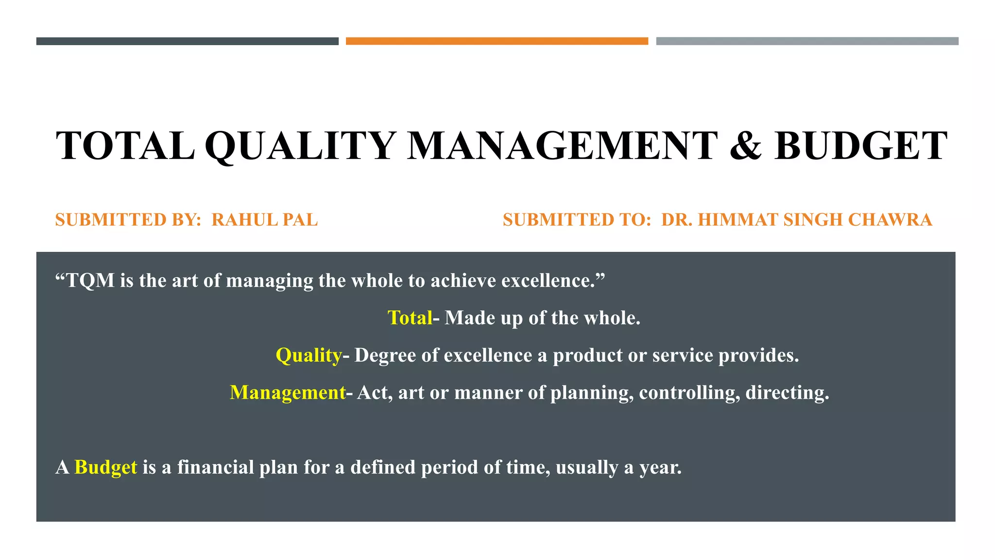 TOTAL QUALITY MANAGEMENT, BUDGET & COST CONTROL.pptx | Business ...