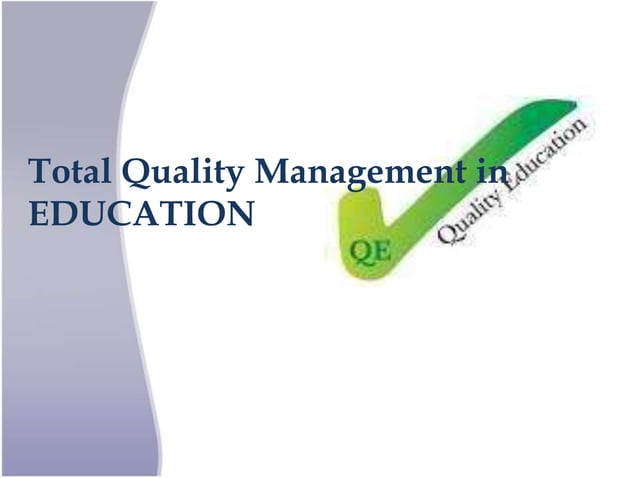 Total quality management in education | PPTX | Education industry | Industries