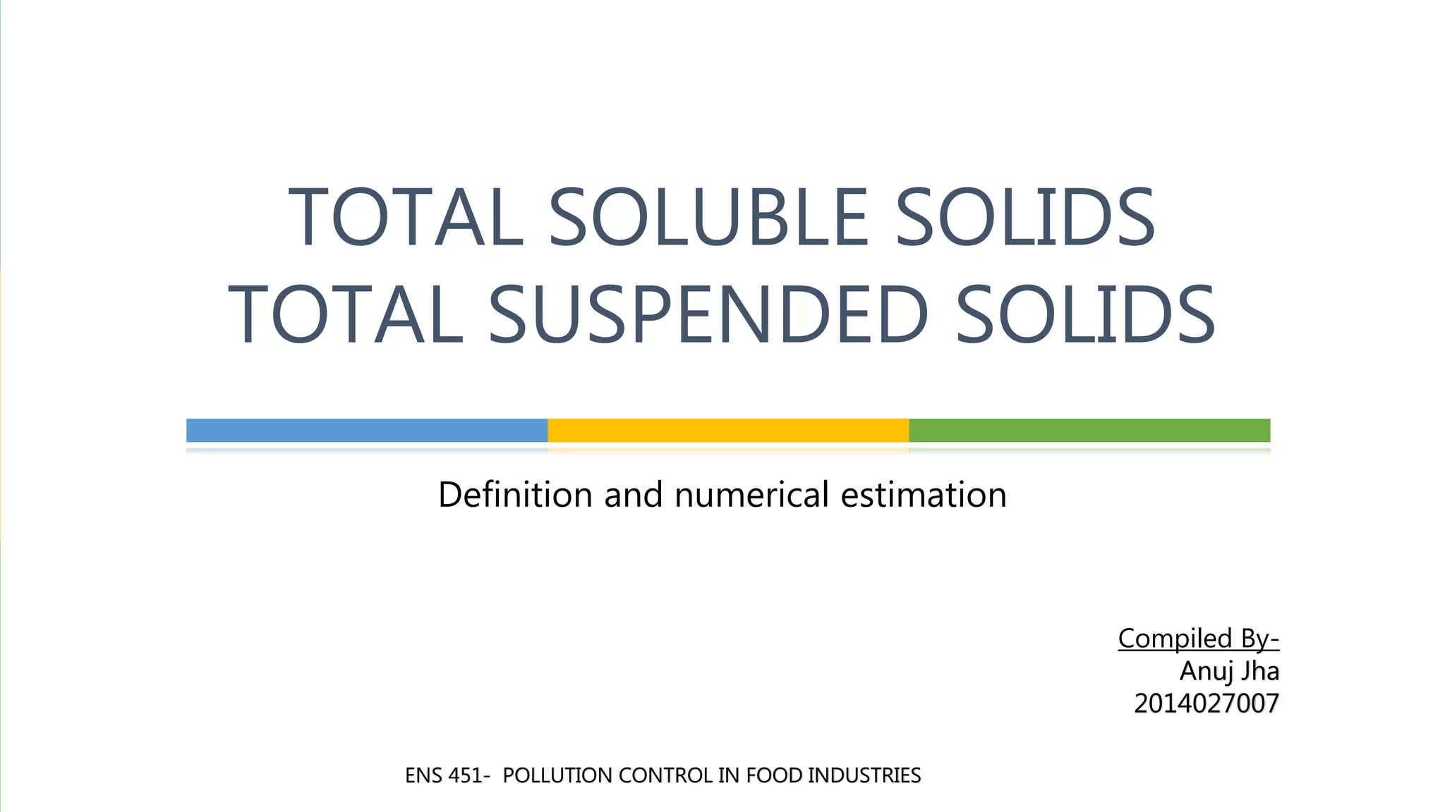Total soluble solids and Total suspended solids | PPTX