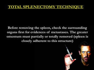 Total splenectomy | PPT