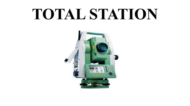 Total station Surveying | PPTX | Physics | Science