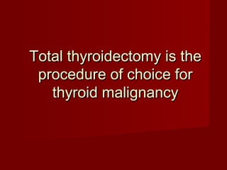 Total thyroidectomy for non malignant goiter | PPT