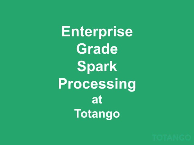 How Totango uses Apache Spark | PPT