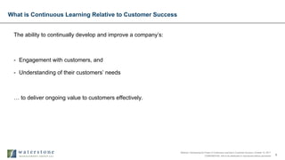 Harnessing the Power of Continuous Learning in Customer Success ...