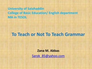 To teach or not to teach grammar | PPT