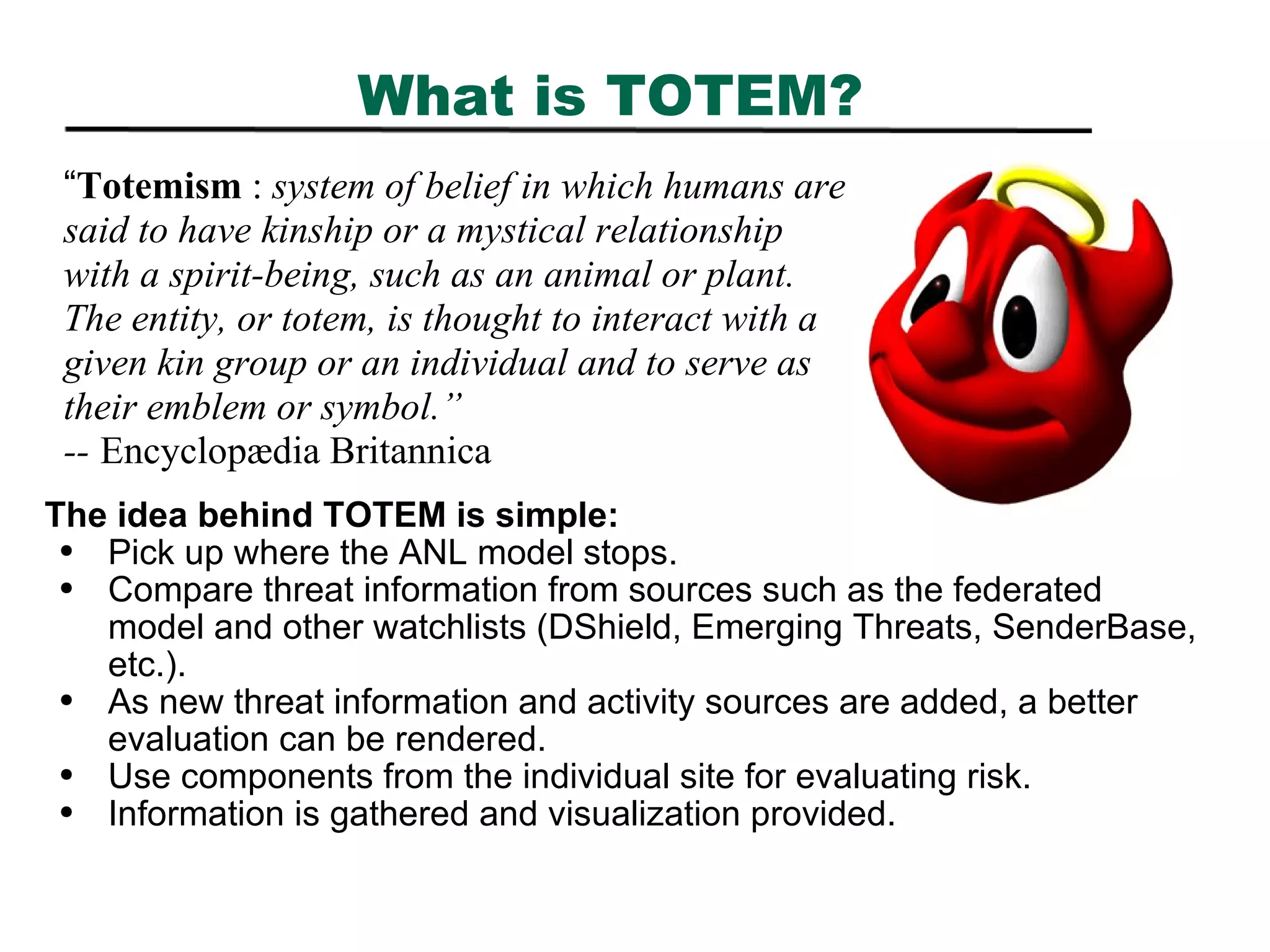 TOTEM: Threat Observation, Tracking, and Evaluation Model | PPT