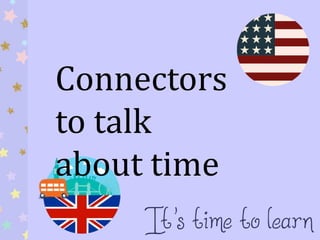 Connectors to talk about time | PPT