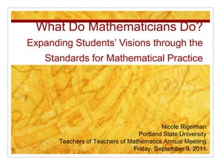 What Do Mathematicians Do? Expanding Visions through the SMP | PPTX