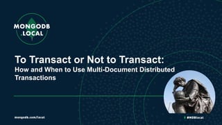 To Transact or Not to Transact | PDF