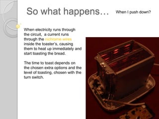 Technology of a Toaster_ So what happens...? | PPTX