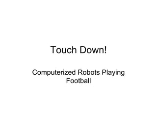 Touch Down! | PPT