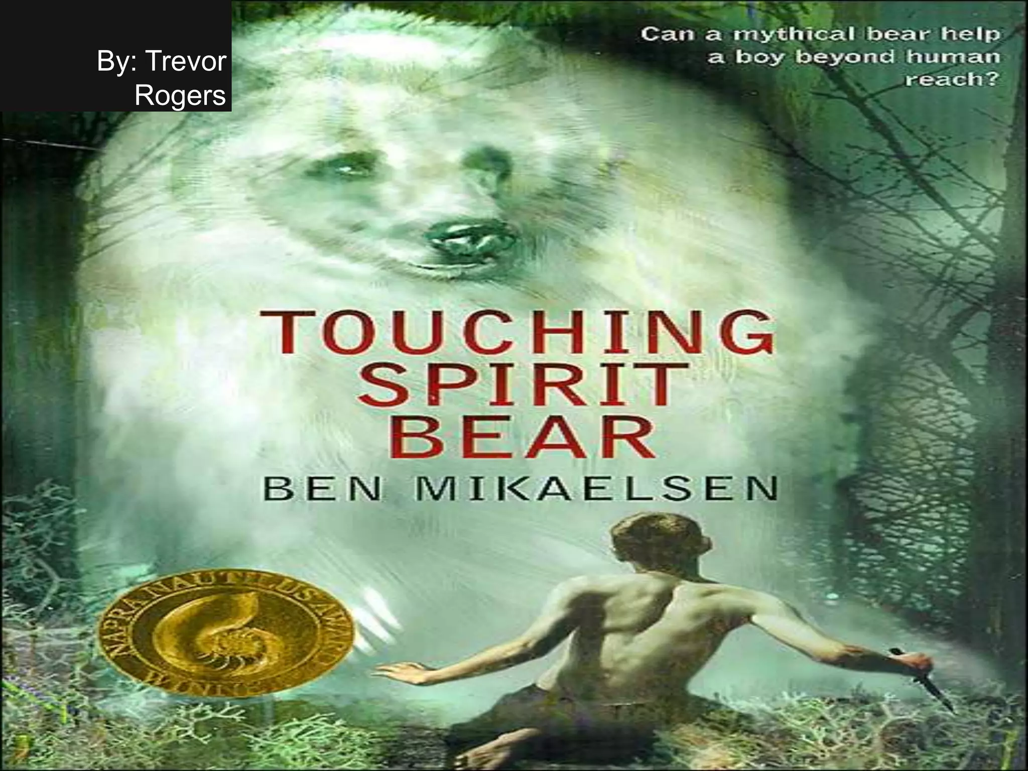 Touching spirit bear | PPT