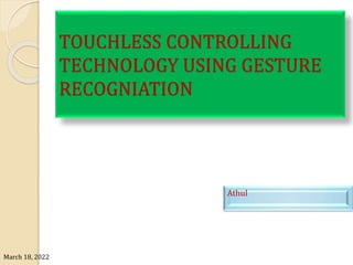 Touchless controlling technology using gesture recognisation | PPTX | Computer Peripherals ...