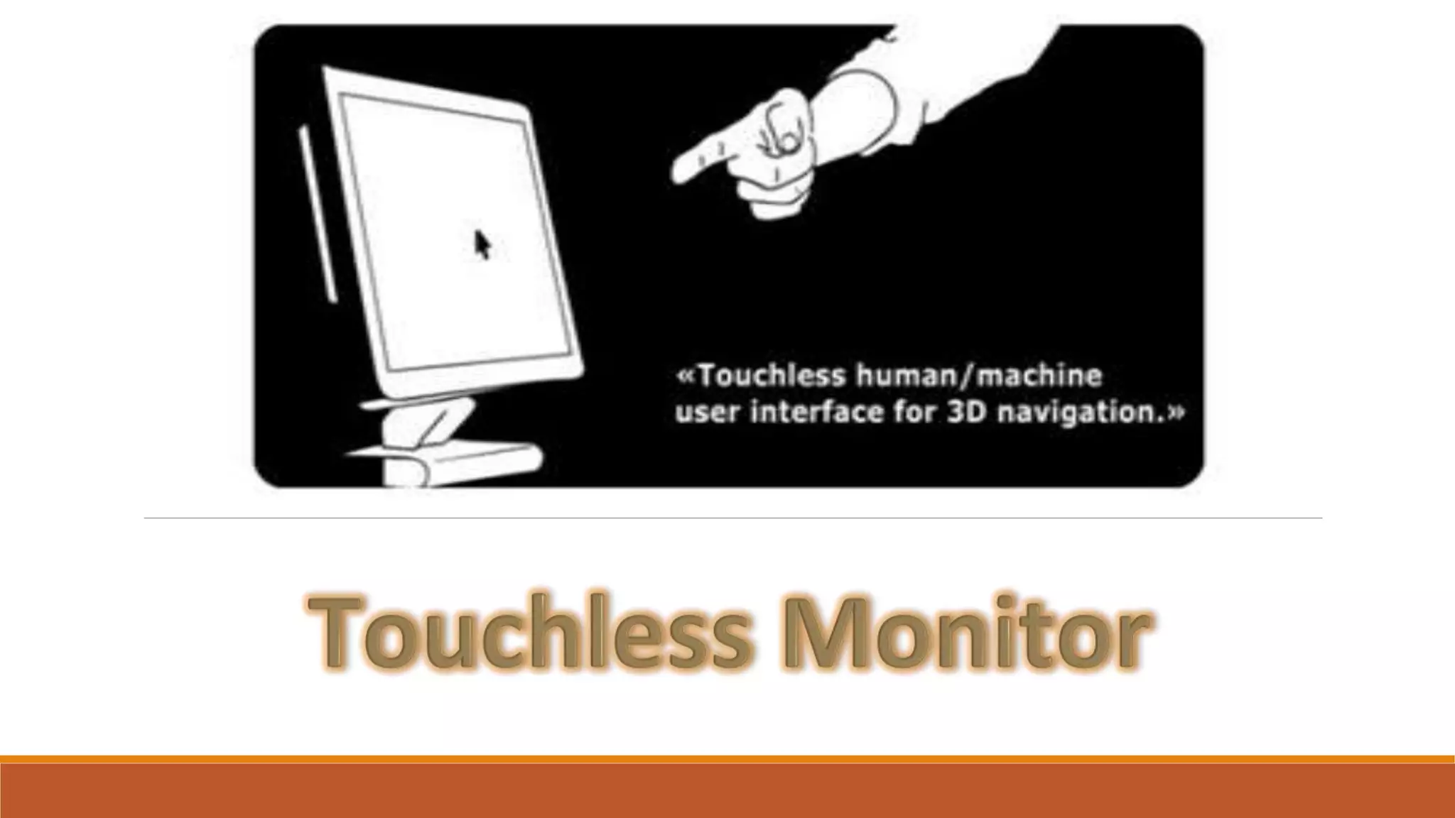 Touchless-Touchscreen-Technology-Seminar-Reports (1).pptx