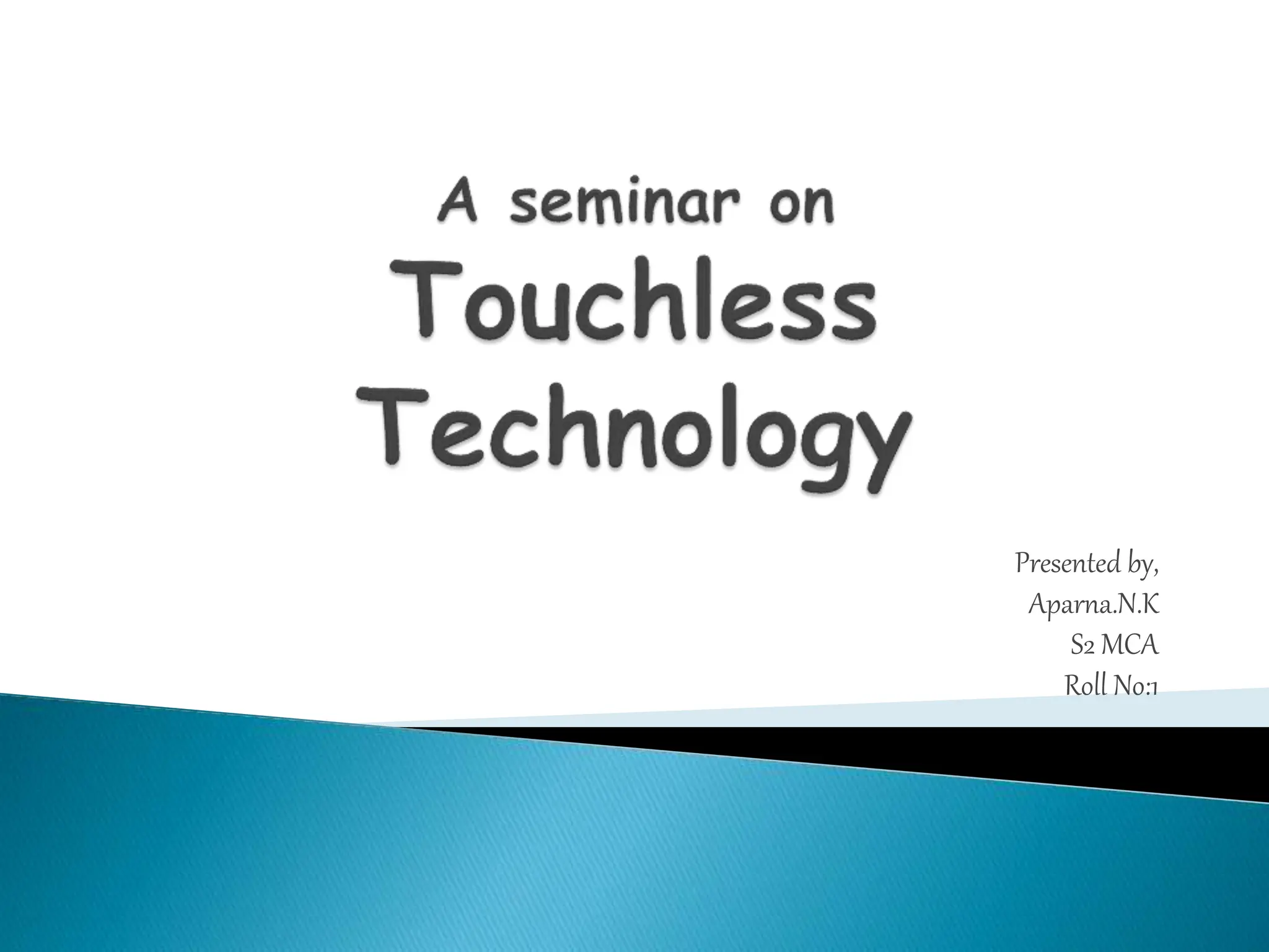 Touchless-Touchscreen-Technology ubdtce.pptx