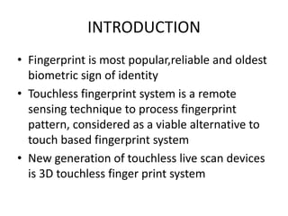 Touchless fingerprint | PPTX | 3-D Graphics | Computer Software and ...