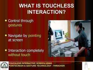 Touchless Interactive Screen | PPT | Computer Peripherals | Computing
