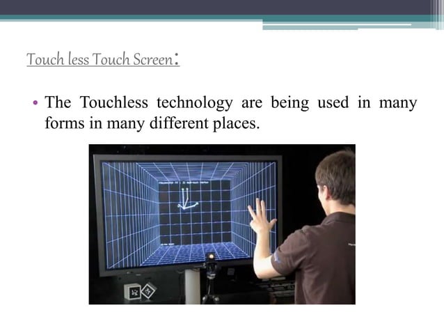 Touchless Touchscreen Technology | PPTX | Technology & Computing