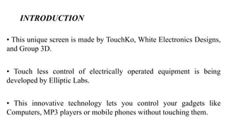 Touchless touchscreen technology | PPTX