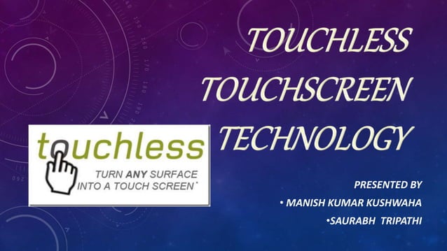 Touchless Touchscreen Technology | PPTX | Consumer Electronics ...