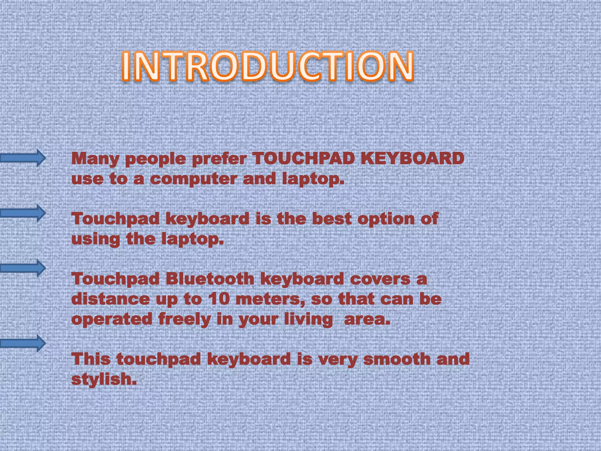 Touchpad keyboard | PPTX | Computer Peripherals | Computing