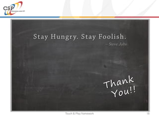 Touch&play framework | PPT