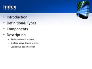 Touchscreen | PPTX | Consumer Electronics | Technology & Computing