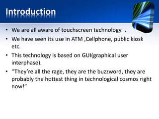 Touchscreen | PPTX | Consumer Electronics | Technology & Computing