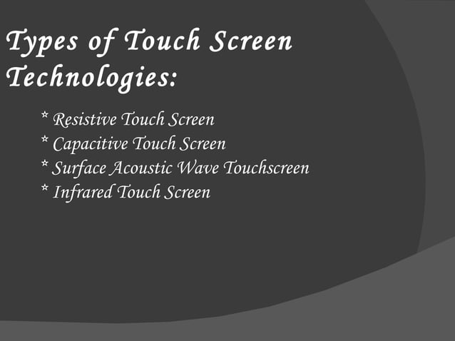 Touchscreen PPT | PPT | Consumer Electronics | Technology & Computing